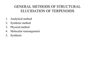 GENERAL METHODS OF STRUCTURAL ELUCIDATION OF TERPENOIDS.pptx