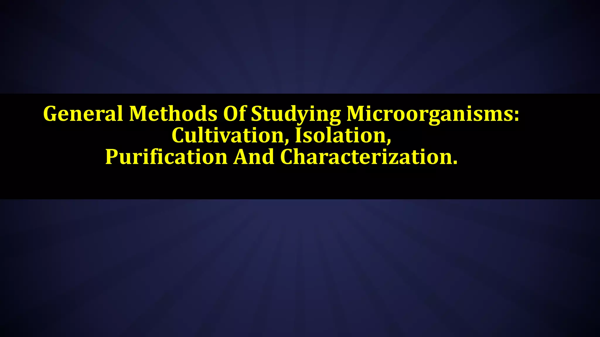 Microorganisms Cultivation Isolationpurification And Characterization
