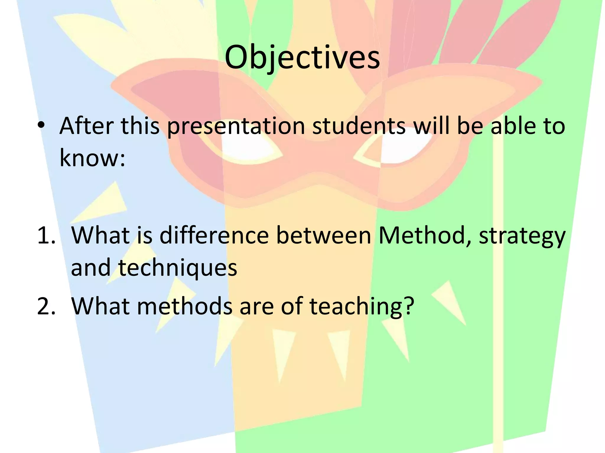 General methods, strategy and techniques of teaching | PPTX