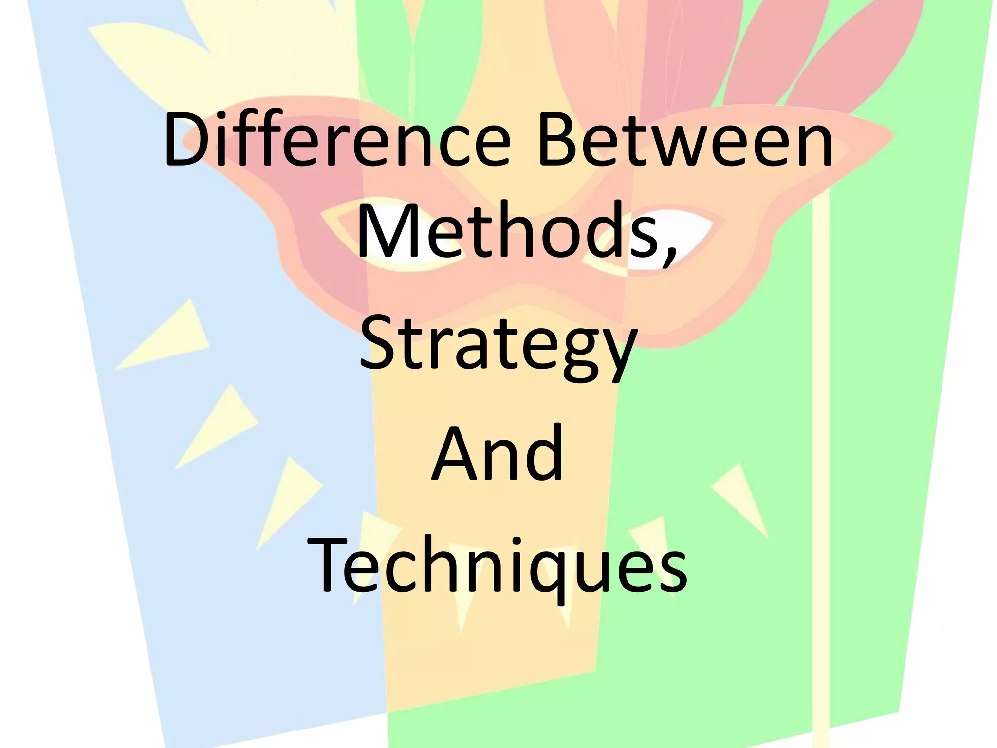 General methods, strategy and techniques of teaching | PPTX