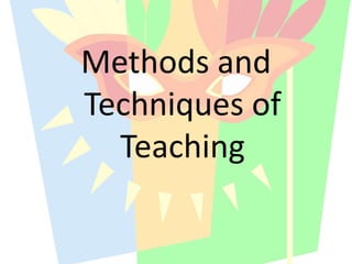 General methods, strategy and techniques of teaching | PPTX