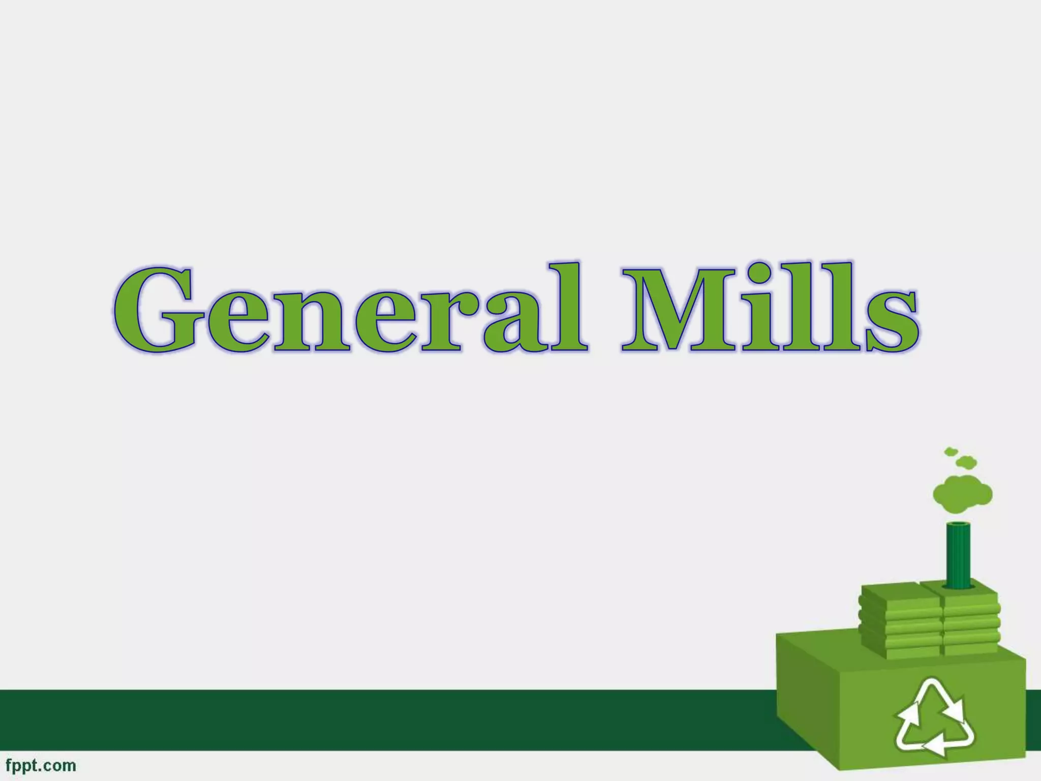 'General Mills' Sustainability | PPTX | Agriculture | Industries