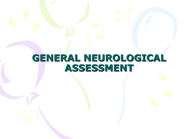 General neurological assessment | PPT | Brain and Nervous System ...