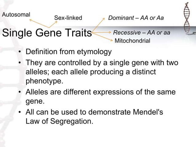General overview of patterns of transmission of single gene traits | PPTX