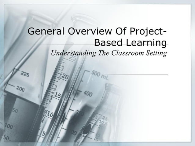 General overview of project based learning ppt final | PPT