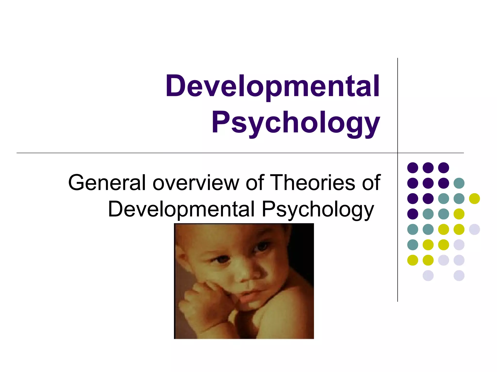 General overview of theories of developmental psych | PPT