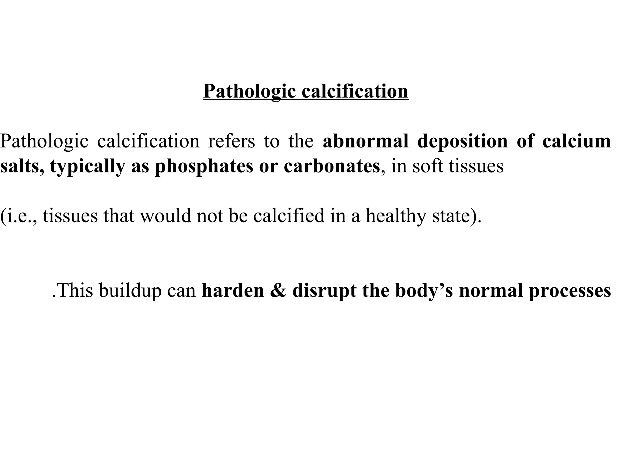GENERAL PATHOLOGY Calcification hhkgg.ppt