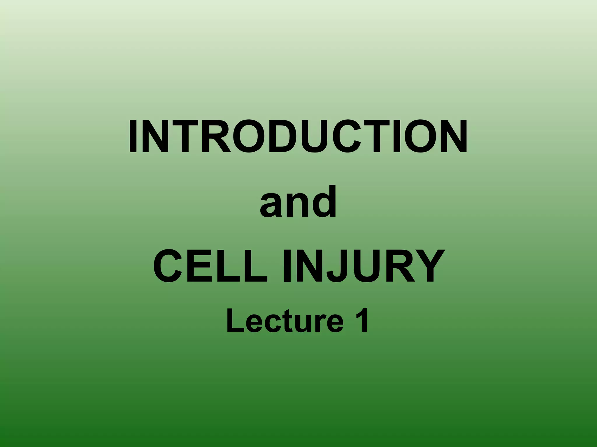General pathology lecture 1 introduction & cell injury | PPT