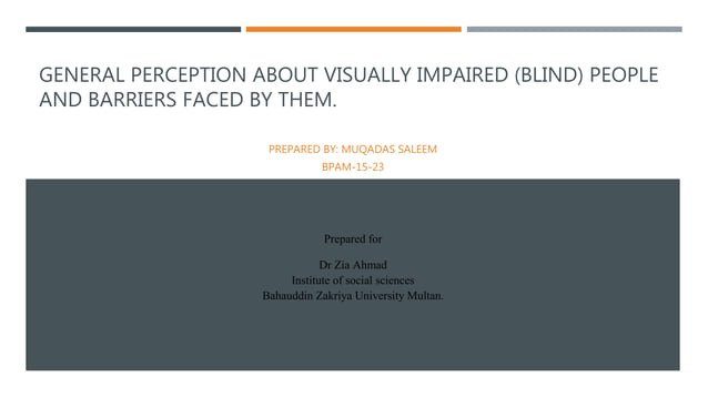 General perception about visually impaired (blind) | PPT