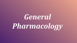 Introduction to General pharmacology | PPTX