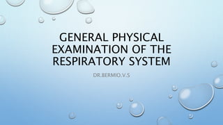 General physical examination of the respiratory system | PPTX