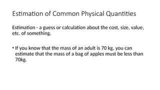 GENERAL PHYSICS 1 Estimation of Common PQ.pptx