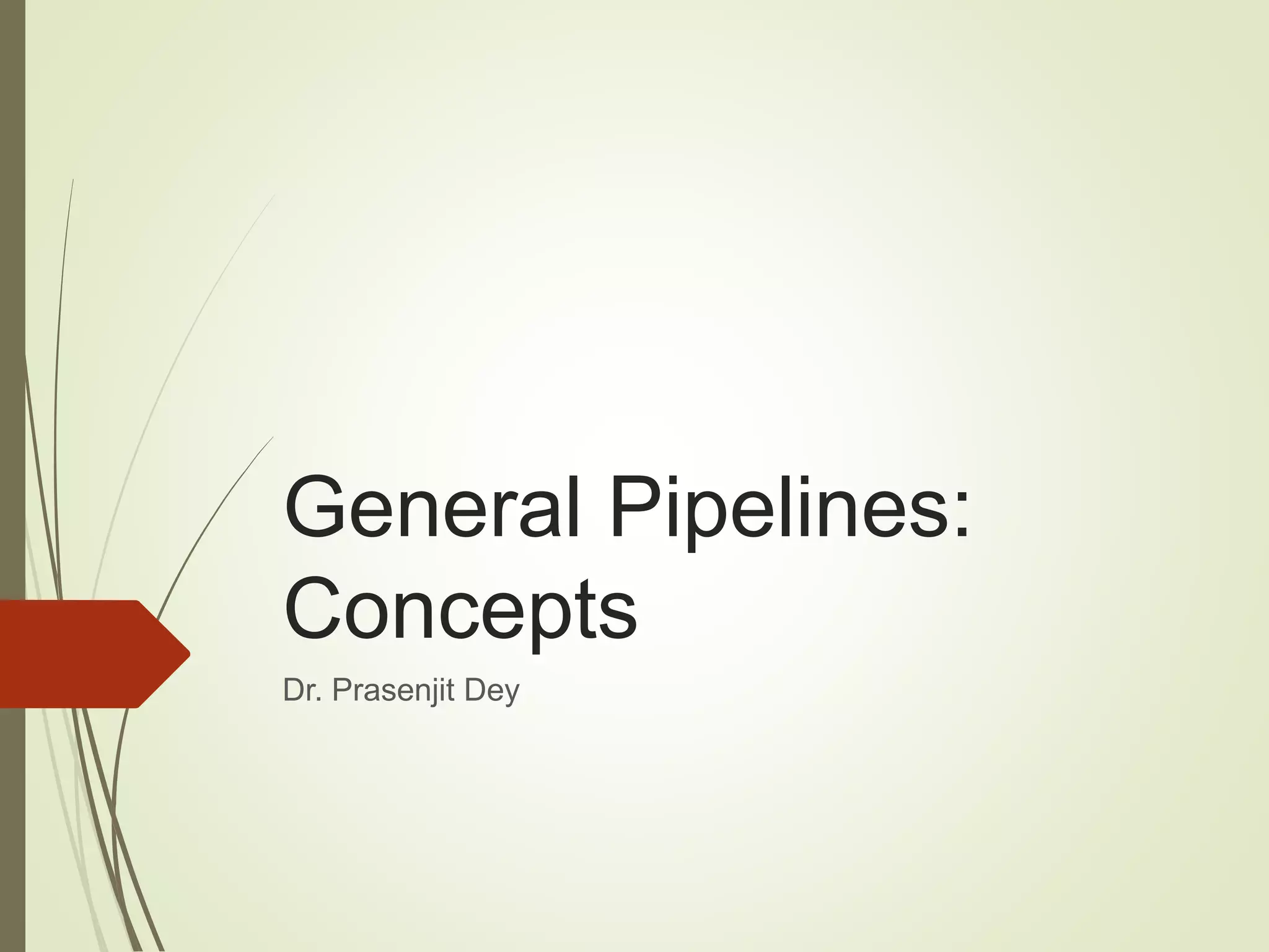 General pipeline concepts | PPTX