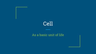 cell as a basic unit of life | PPT