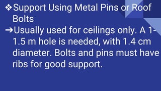 support system in metal mine | PPTX