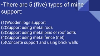 support system in metal mine | PPTX