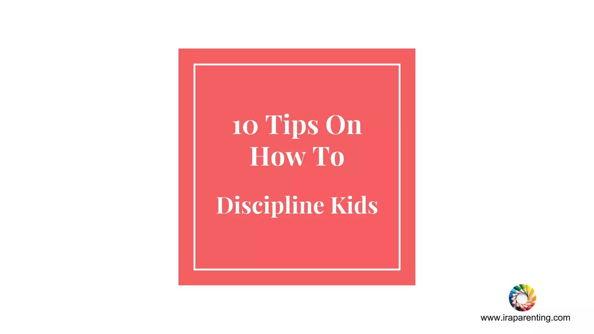 10 Tips On How To Discipline Kids | PDF