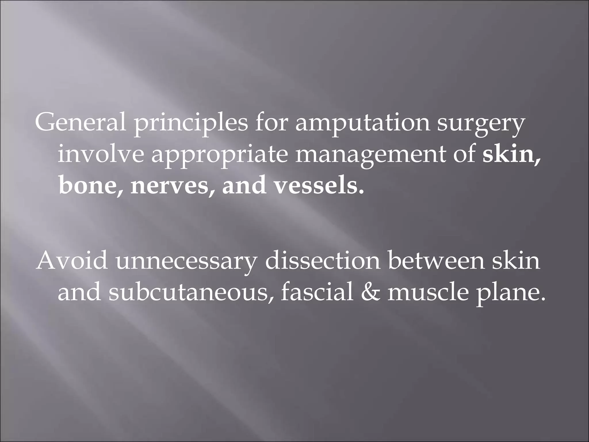 General Principales of Amputation in limb.ppt