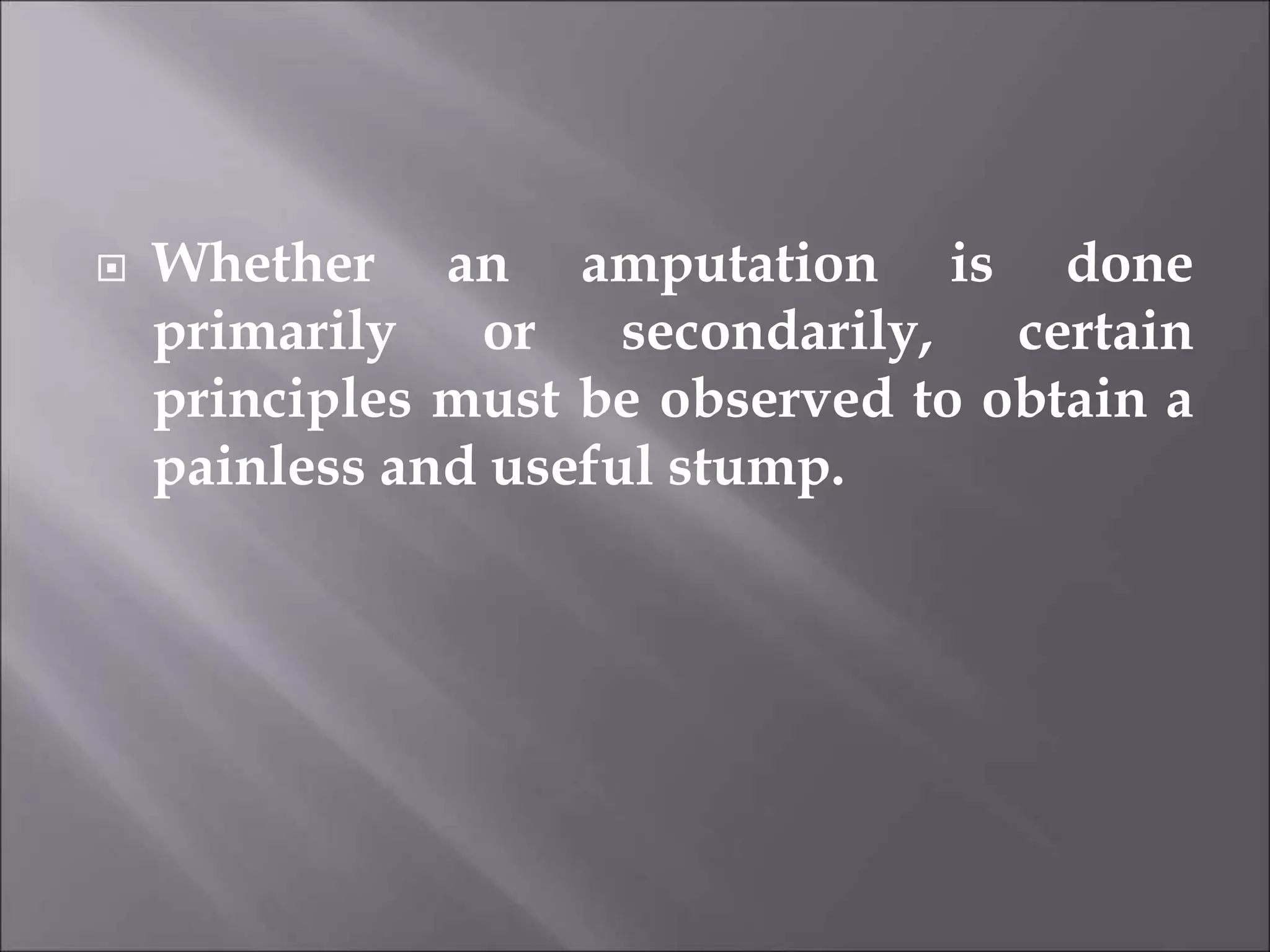 General Principales of Amputation in limb.ppt