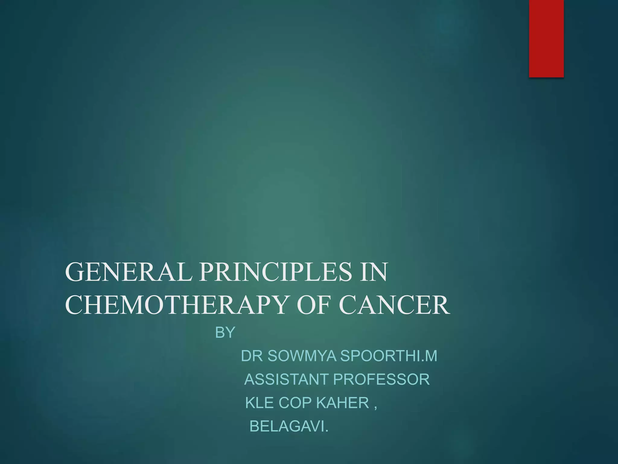 General principles in chemotherapy of cancer | PPTX