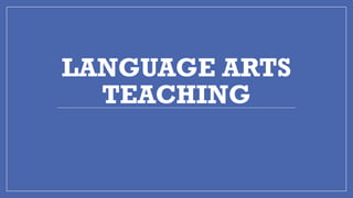 GENERAL PRINCIPLES IN LANGUAGE ARTS TEACHING.pptx