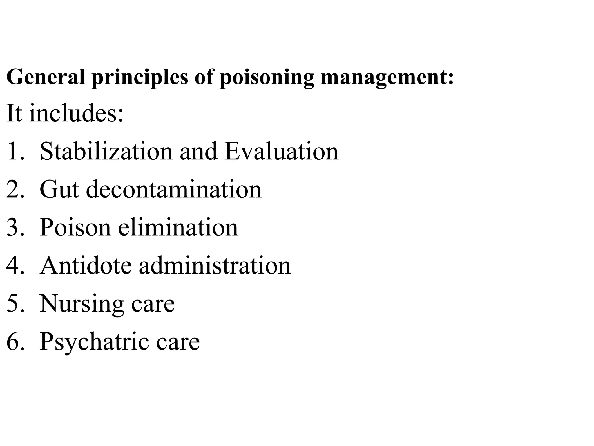 Clinical Toxicology - General principles involved in the management of ...