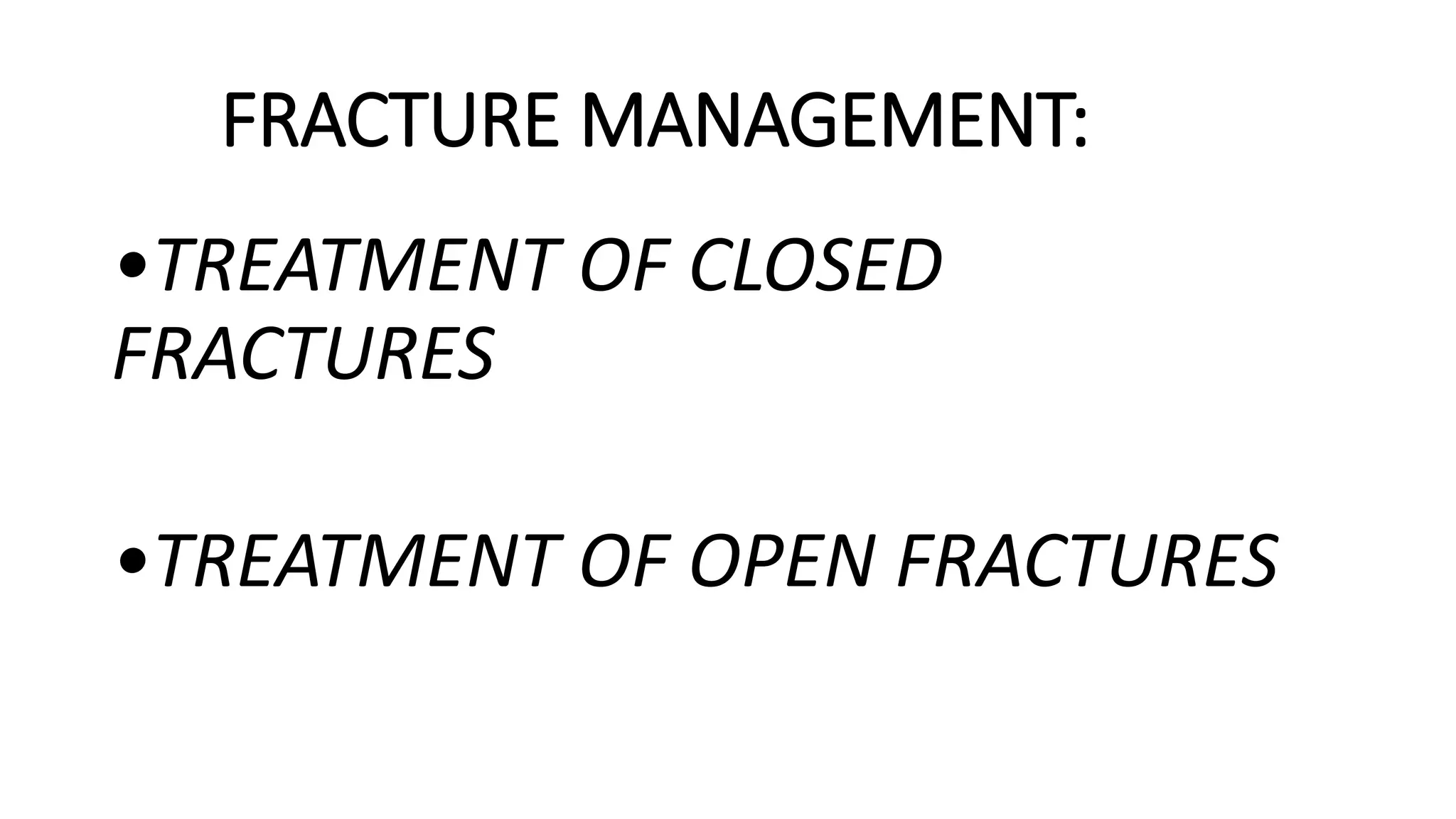 GENERAL_PRINCIPLES_OF_FRACTURE_MANAGEMENT.ppt
