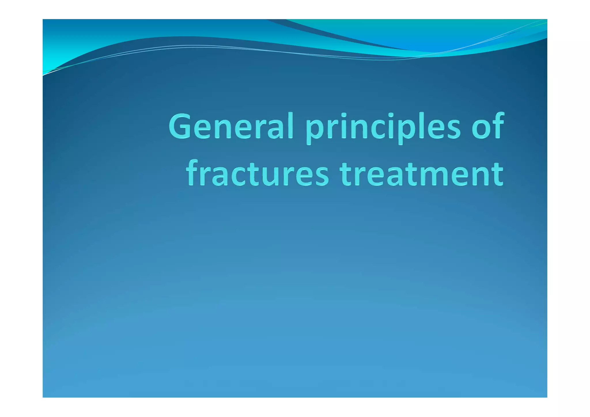 General principles of fractures treatment 1.pdf