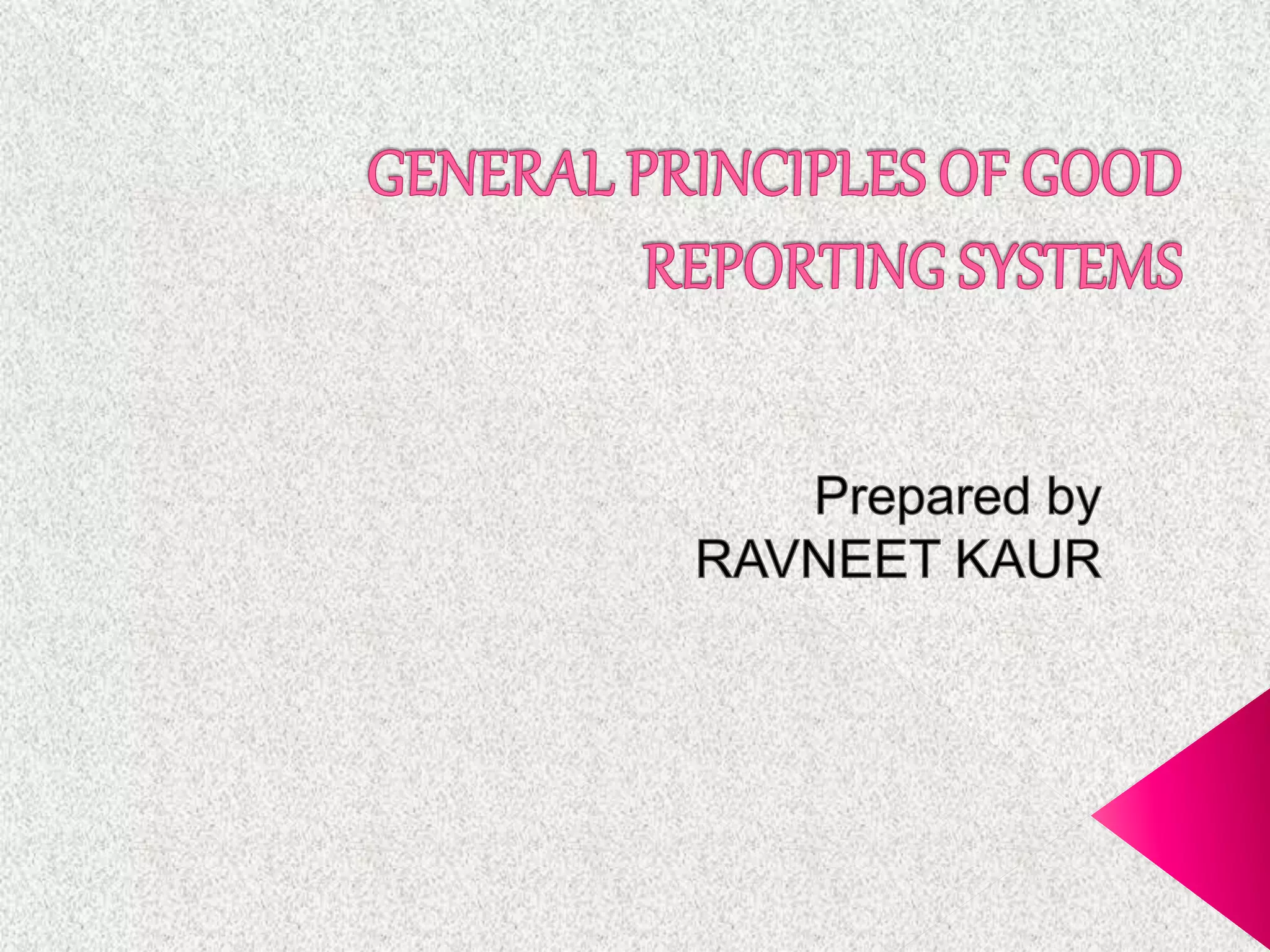 General principles of good reporting systems | PPTX
