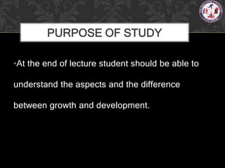 General principlesof human development and maturation | PPTX