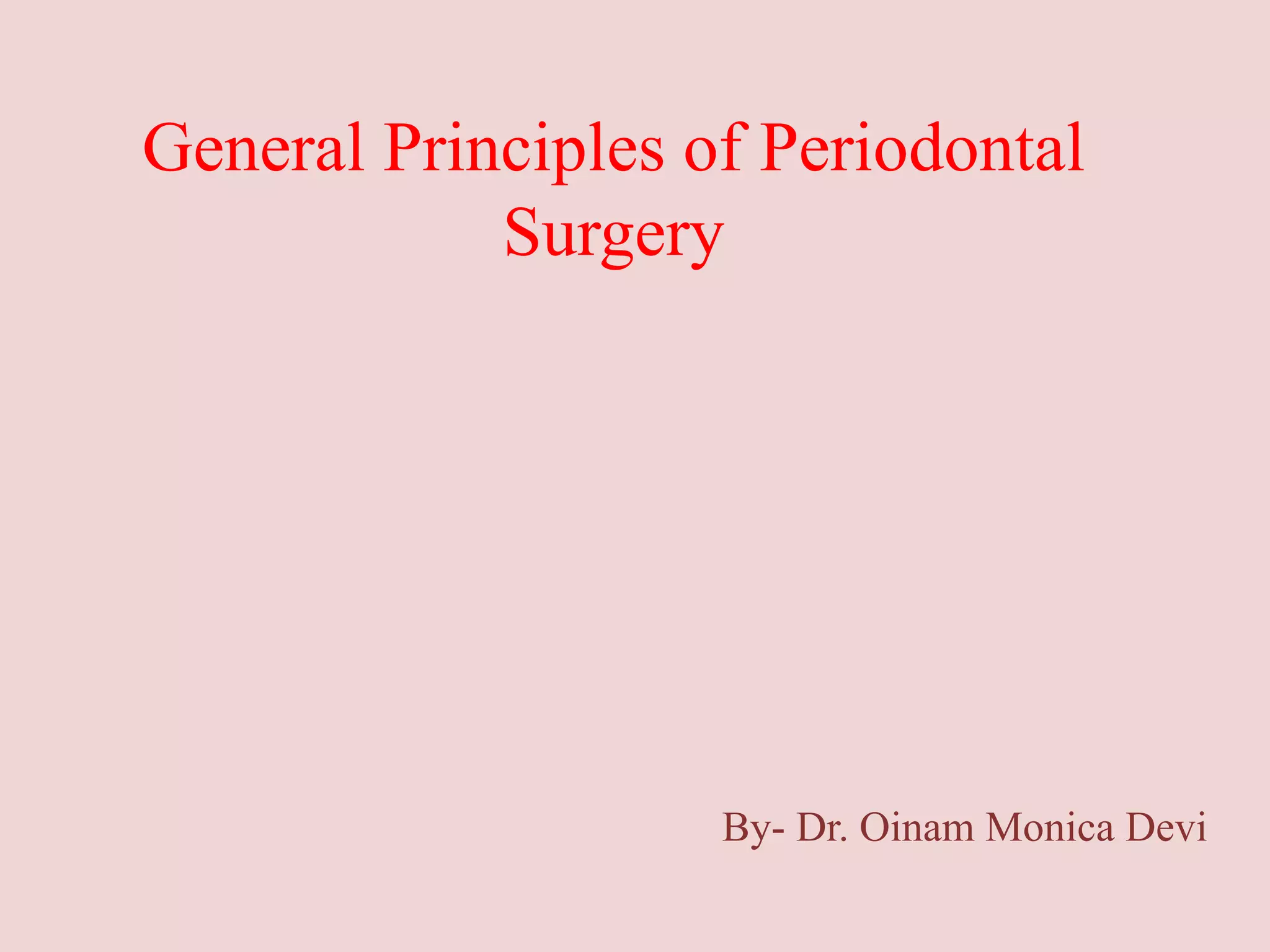 General principles of periodontal surgery | PPTX