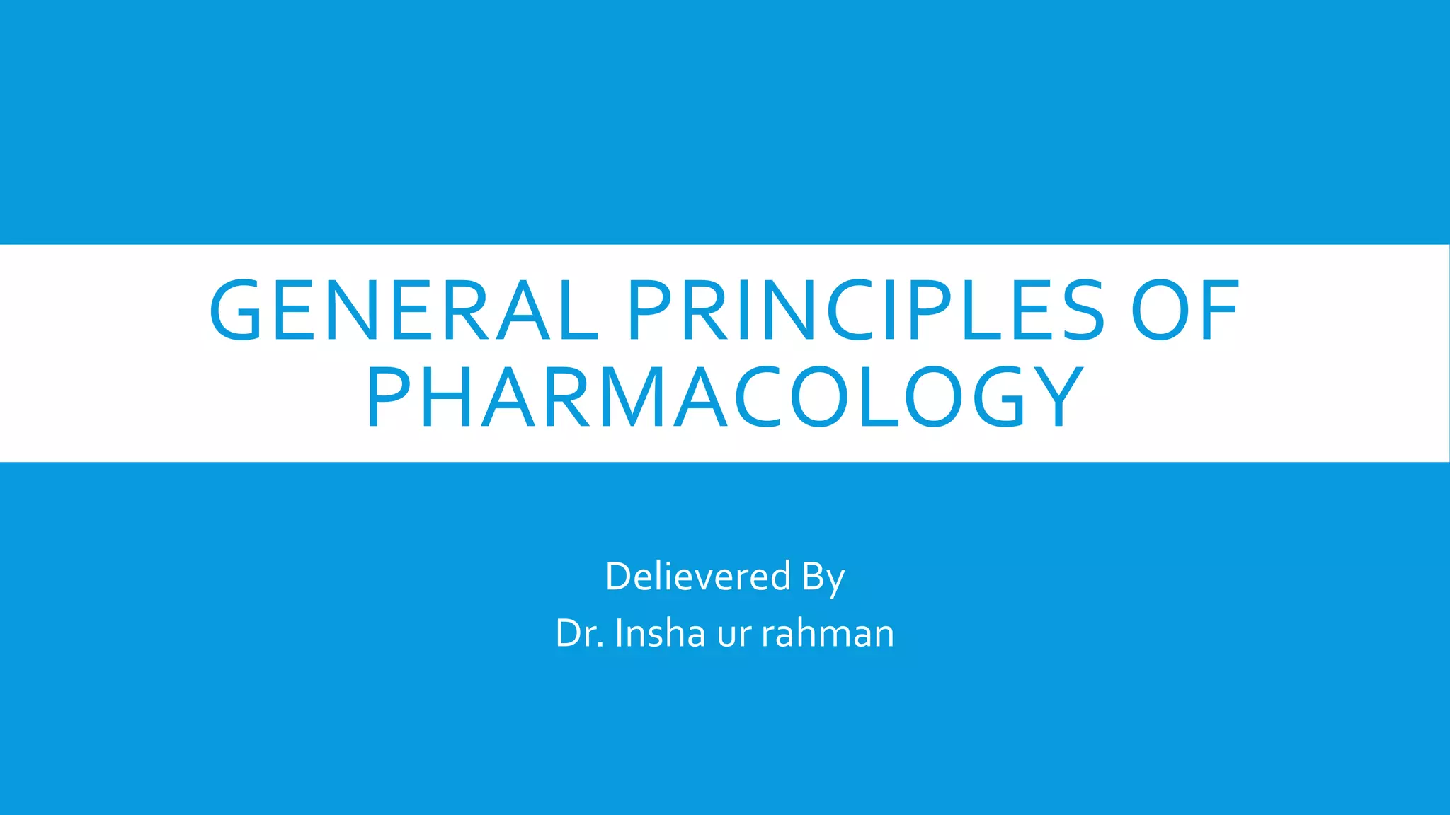 General principles of pharmacology.pptx