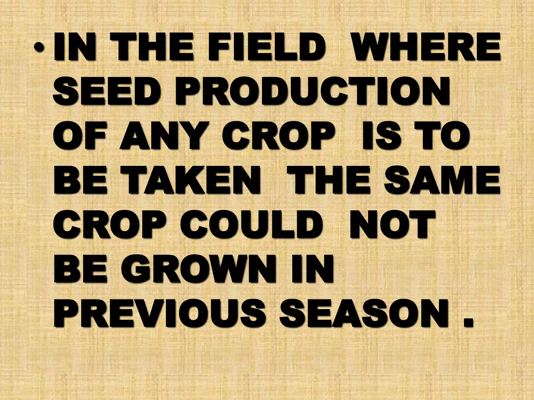 General Principles of Seed Production Technology | PPTX