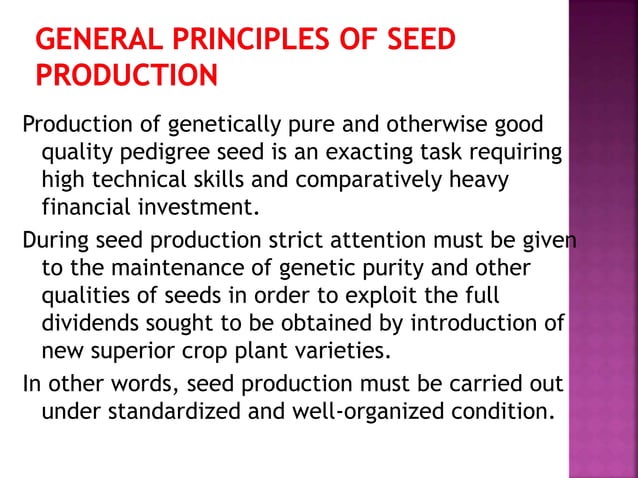 General principles of seed production | PPTX | Agriculture | Industries