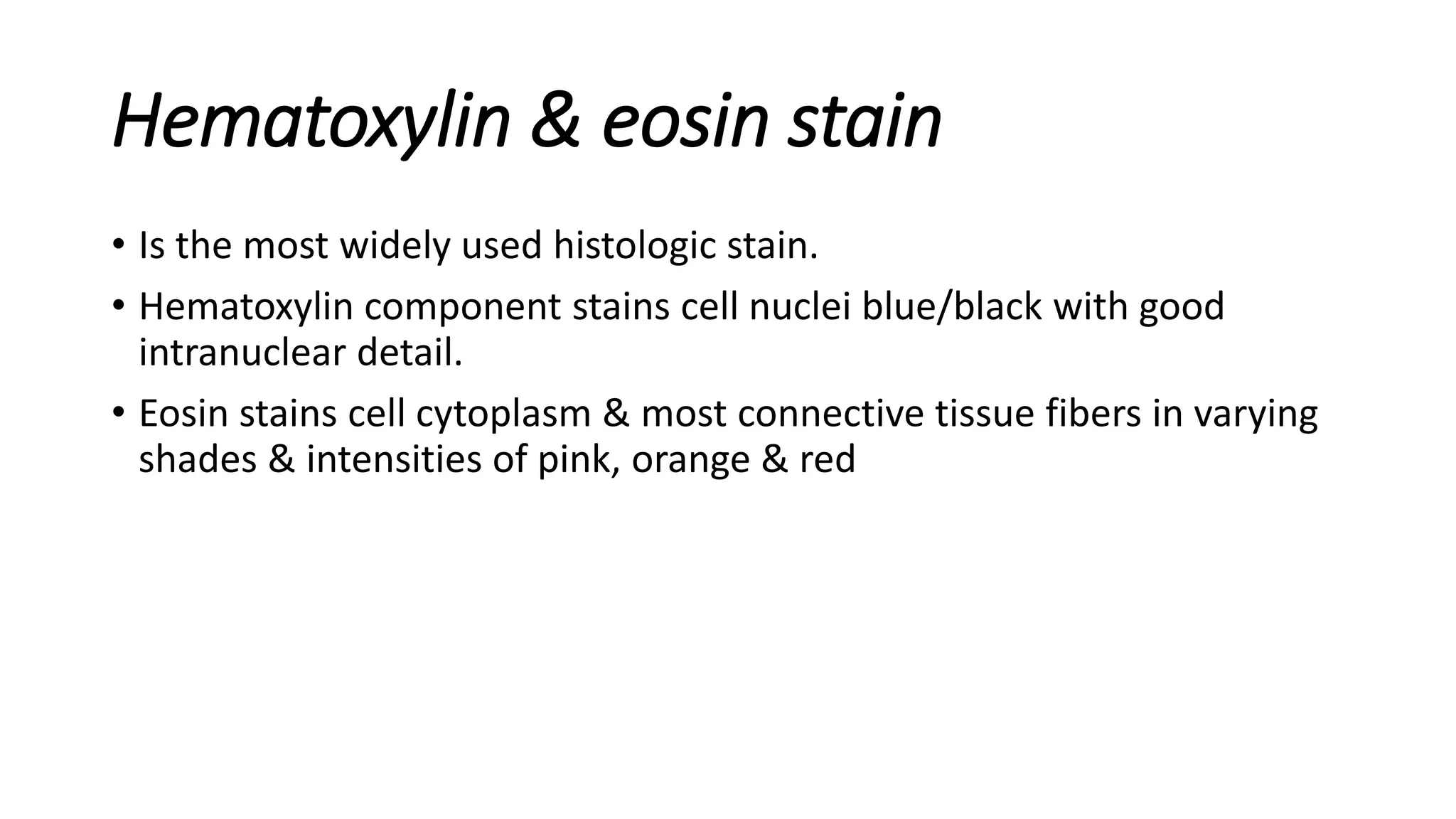 GENERAL PRINCIPLES OF STAINING AND H & E STAIN.pptx