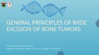 General_Principles_of_Wide_Excision_of_Bone.pptx