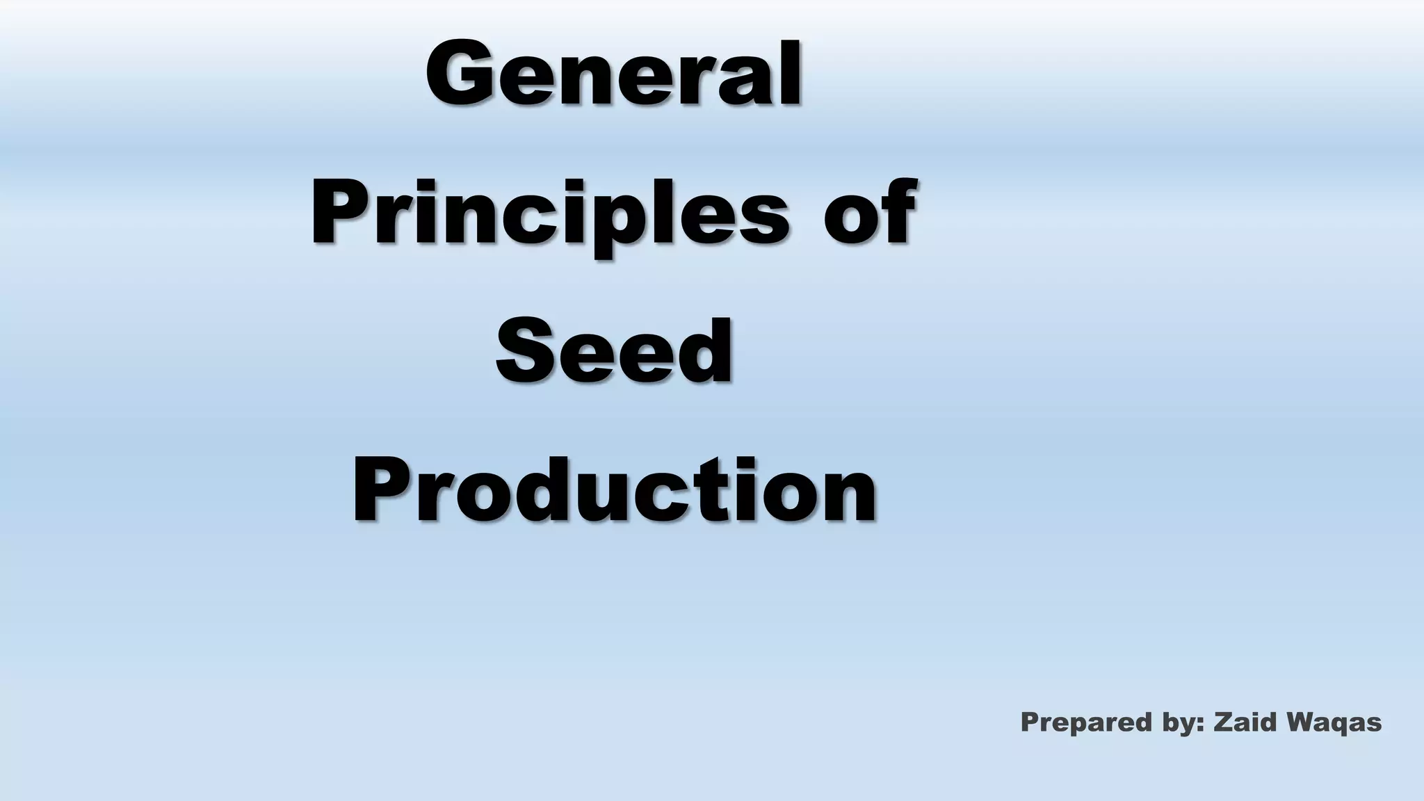 General production of seed | PPTX