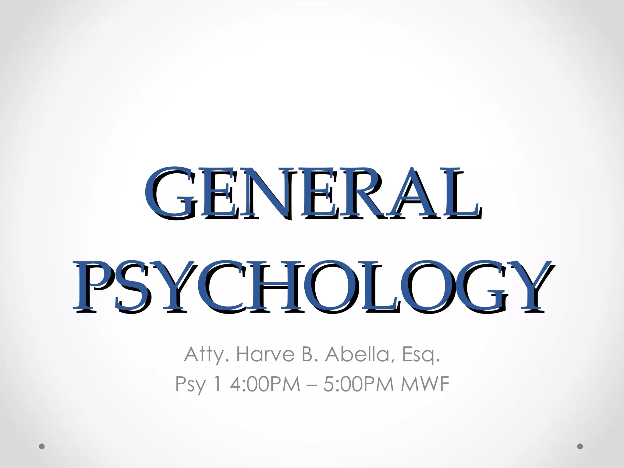 General psych intropart1 | PPT | Science