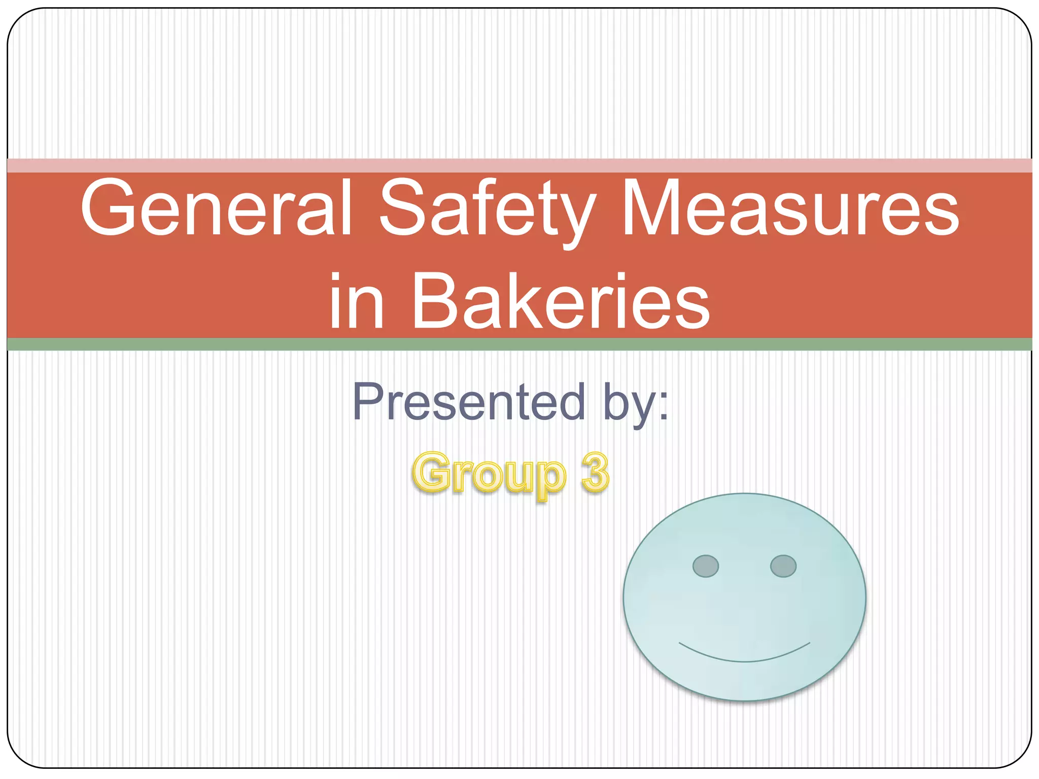General safety measures in bakeries | PPTX