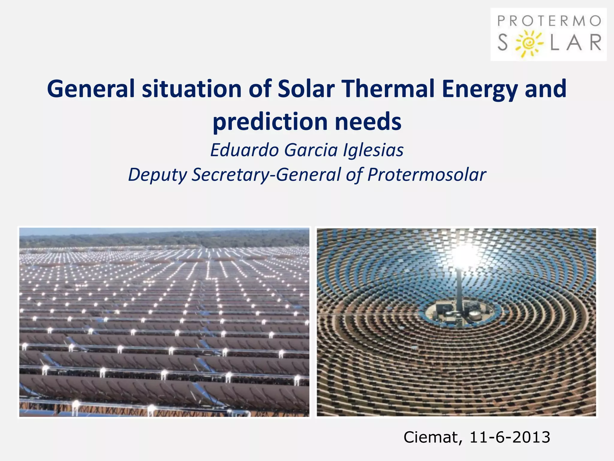 General situation of solar thermal energy - Eduardo Iglesias ...