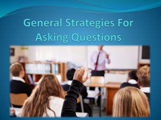 General strategies for asking questions | PDF