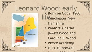 General leonard wood and his grievances.pptx