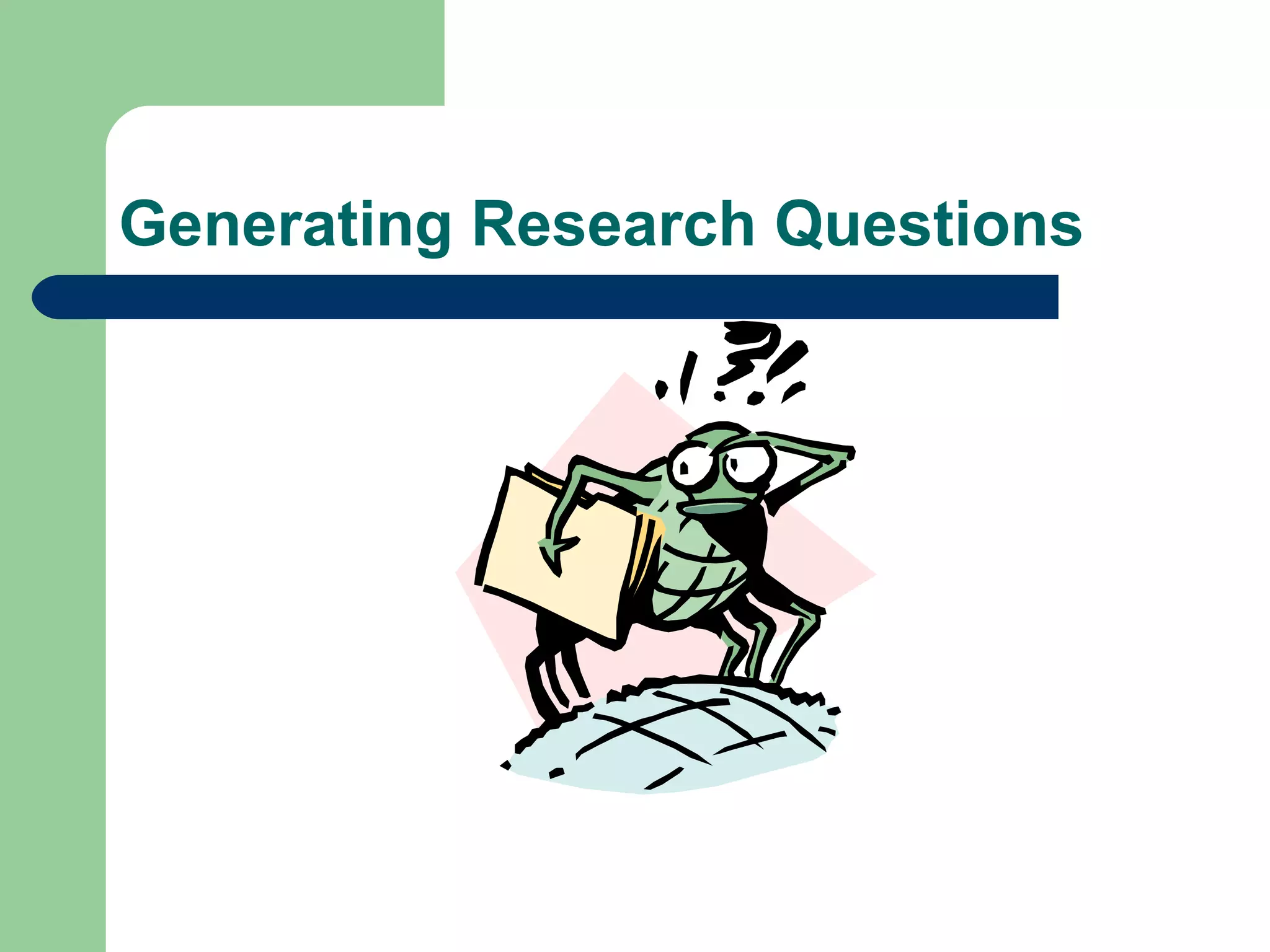 Generating researchable questions | PPT