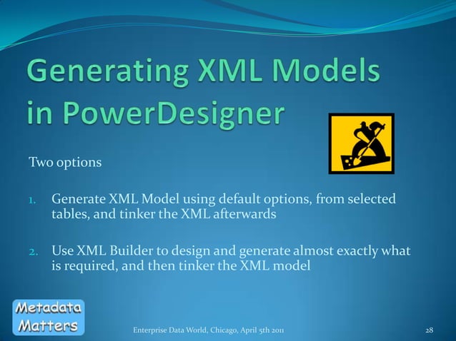 Generating XML schemas from a Logical Data Model (EDW 2011) | PPSX