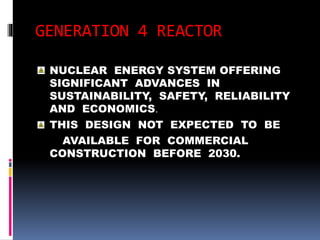 Generation 4 nuclear reactor | PPT