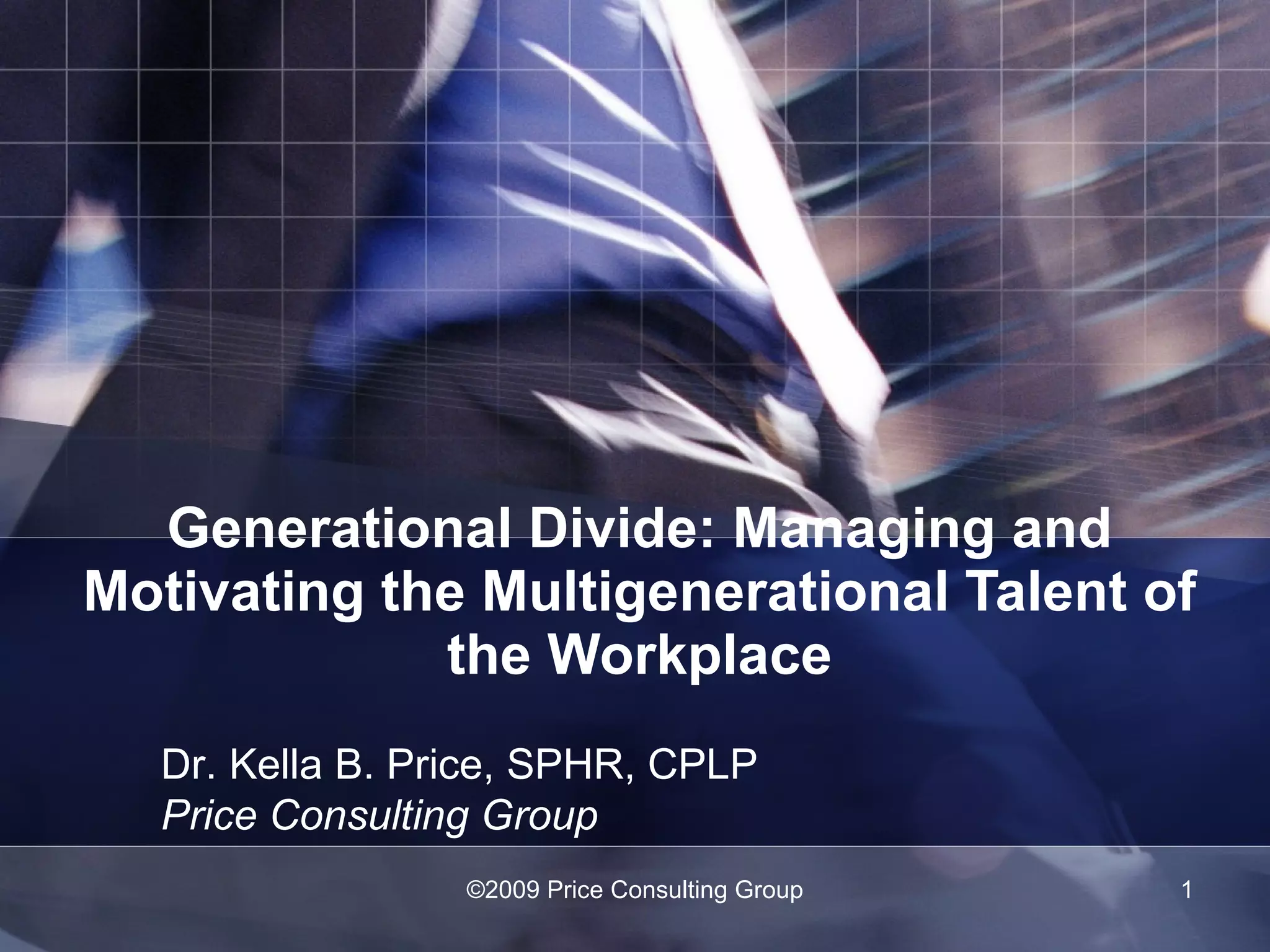 Generational Divide Managing Motivating Multigenerational Talent Of ...
