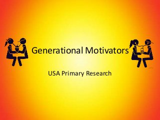 Generational motivators