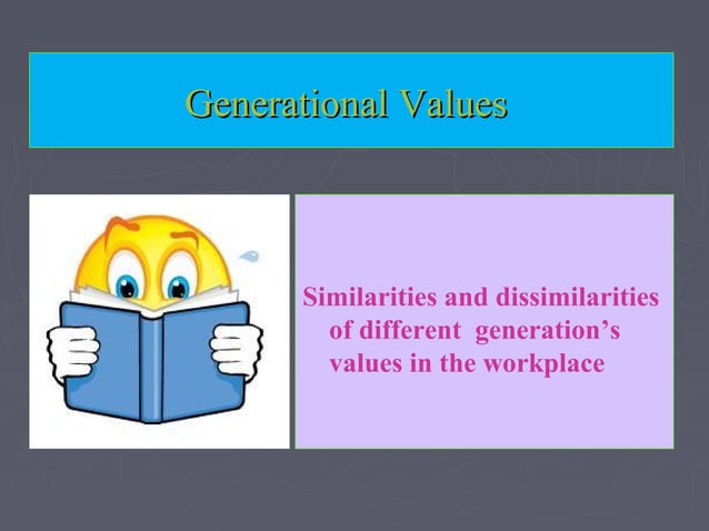 Generational values, Similarities and dissimilarities of different ...