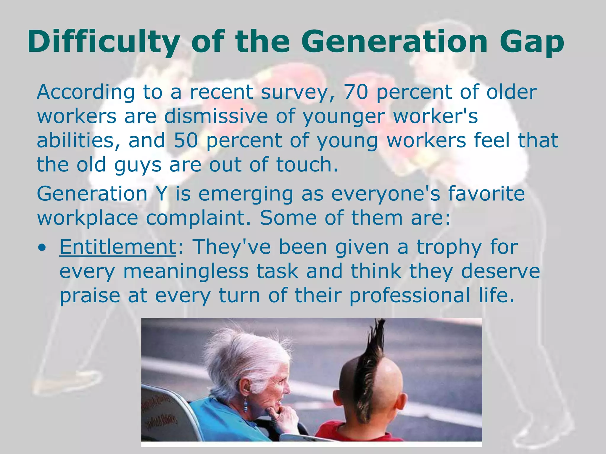 Generation gap at workplace in todays world | PPTX