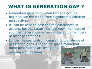 Generation gap at workplace in todays world | PPT